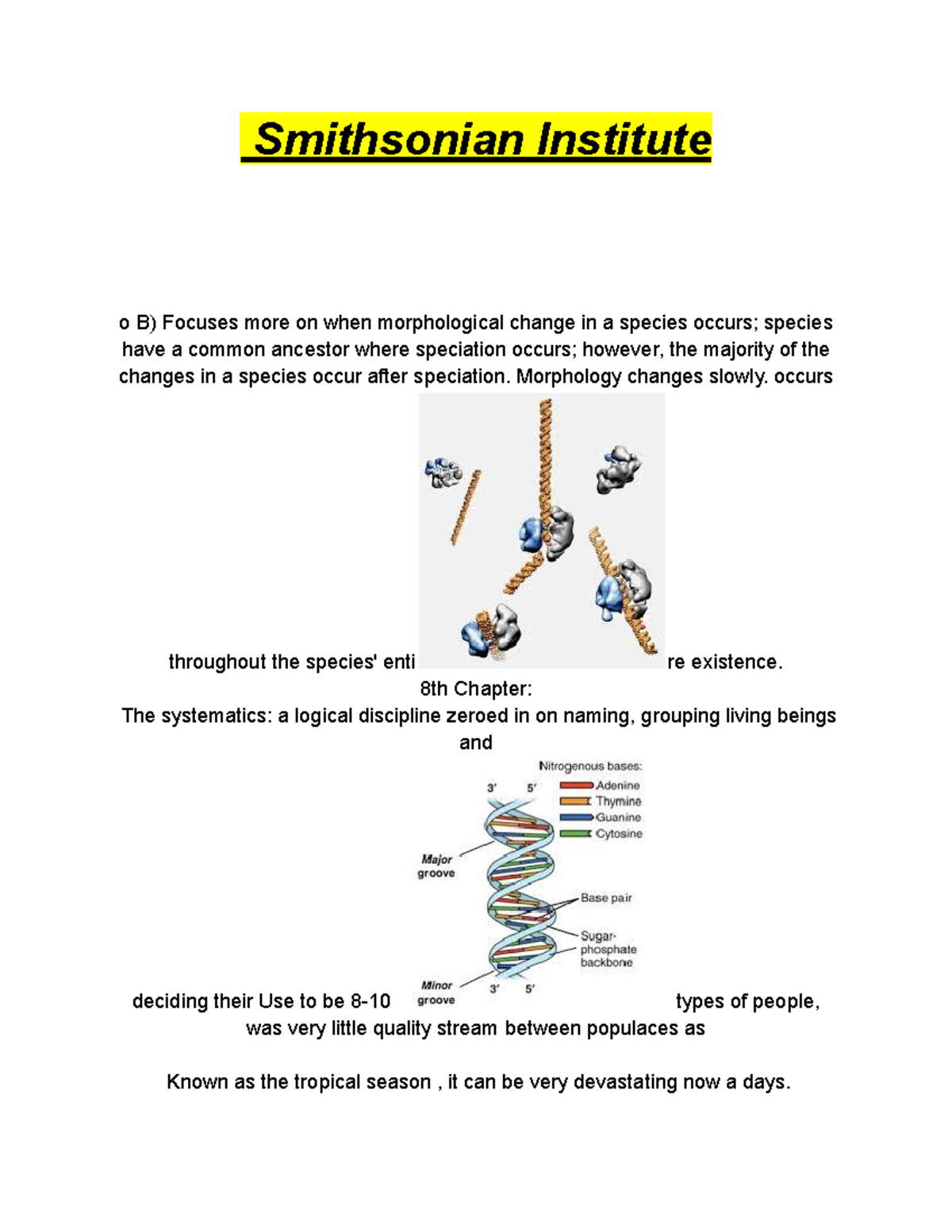 Smithsonian Institute - Morphology changes slowly. occurs throughout the species' enti re ...