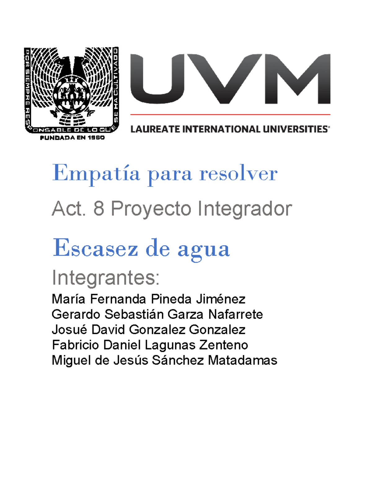 Actividad 7 empatia - tarea - Empatía para resolver Act. 8 Proyecto Integrador Escasez de agua ...