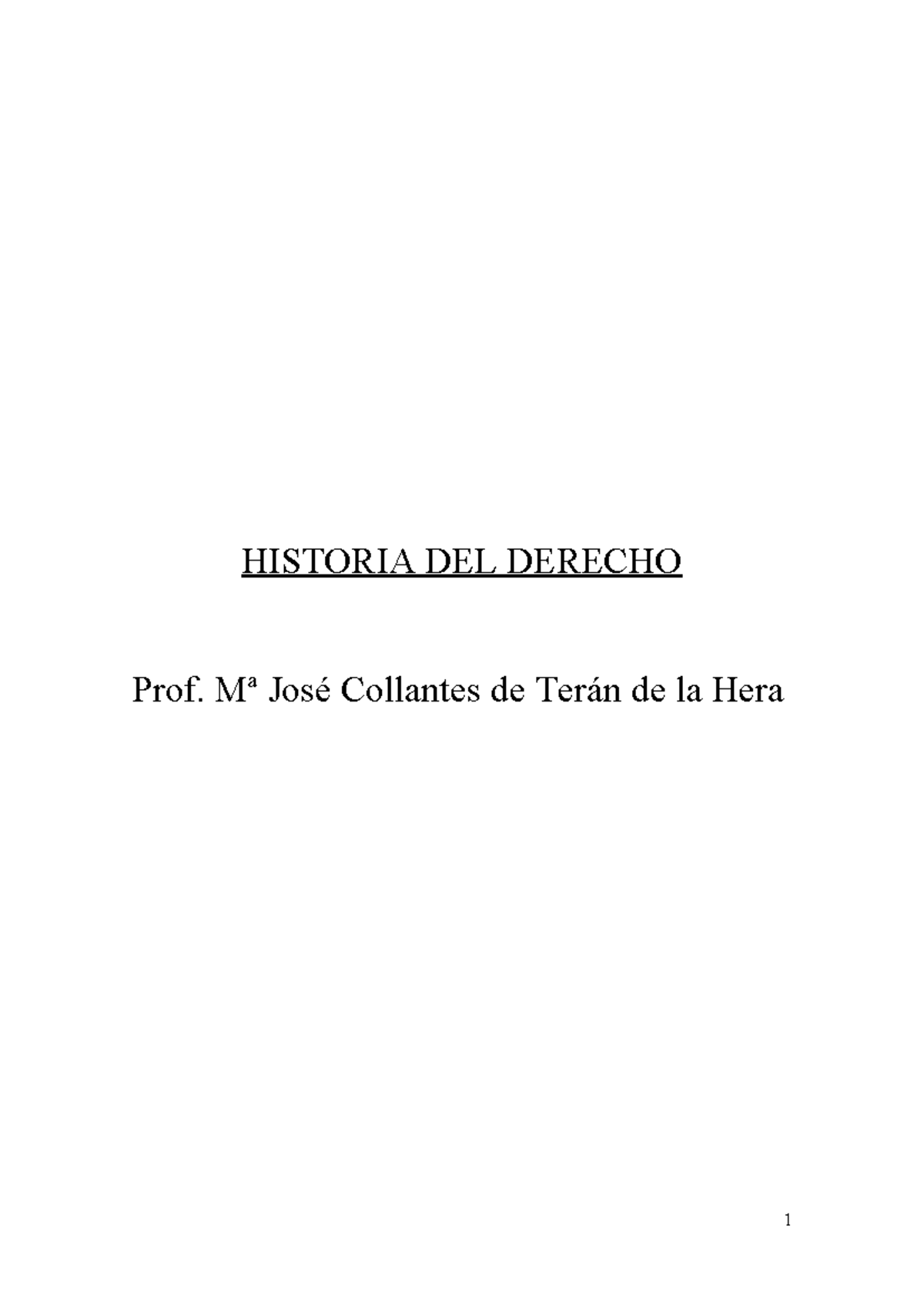 Tema 1 - Tema 1 - HISTORIA DEL DERECHO Prof. Mª José Collantes de Terán ...