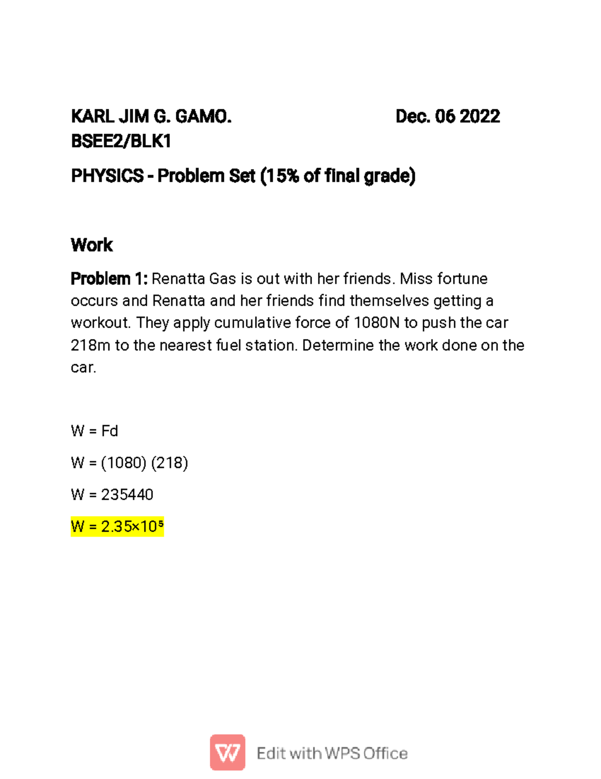 Physics for engineers - KARL JIM G. GAMO. Dec. 06 2022 BSEE2/BLK PHYSICS - Problem Set (15% of ...