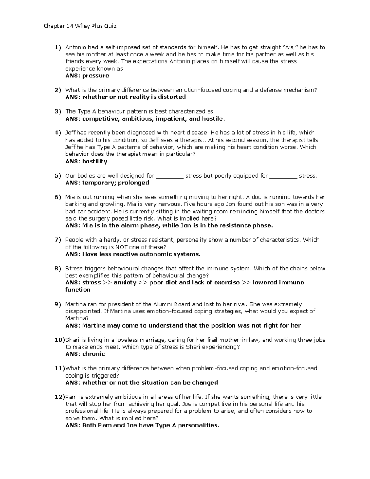 Chapter 14 Wiley Plus Quiz - Chapter 14 Wiley Plus Quiz 1) Antonio had a self-imposed set of ...