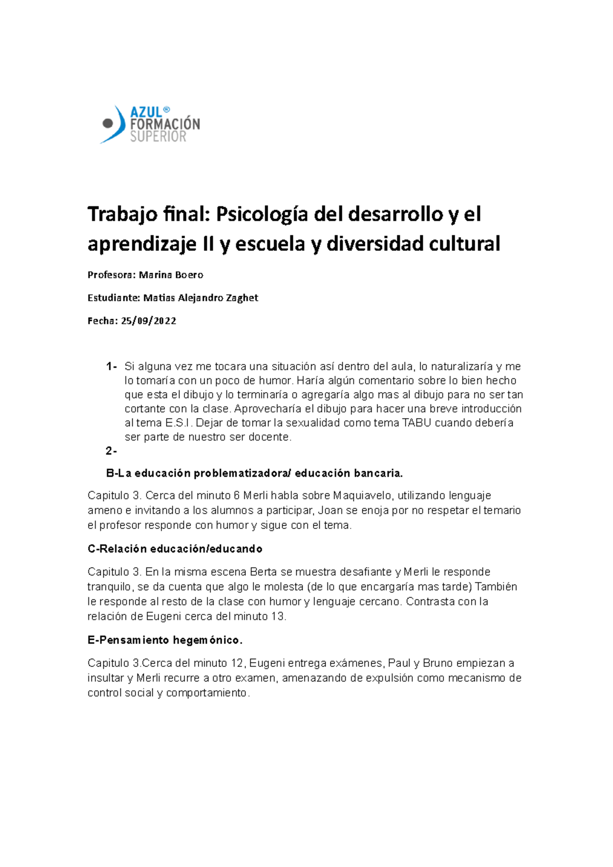 Trabajo final psicologia II - Trabajo final: Psicología del desarrollo y el aprendizaje II y ...