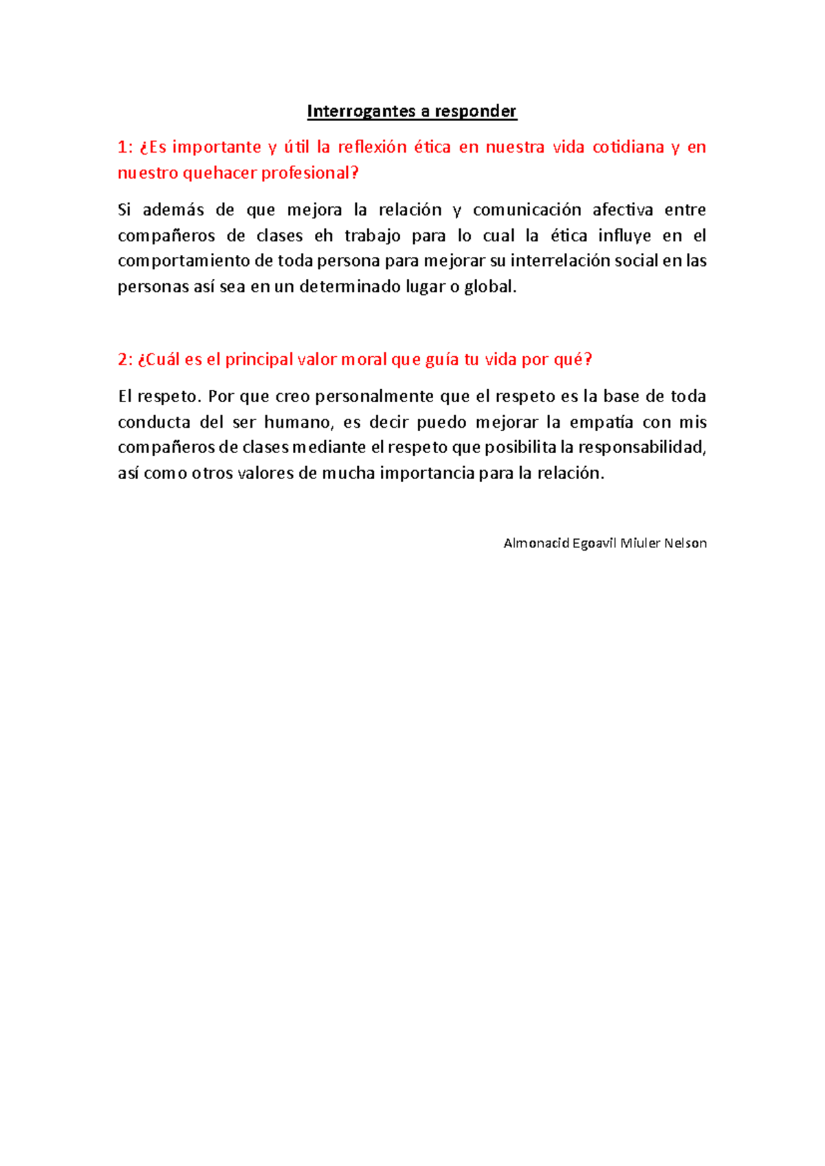 Interrogantes etica y ciudadania - Interrogantes a responder 1: ¿Es ...