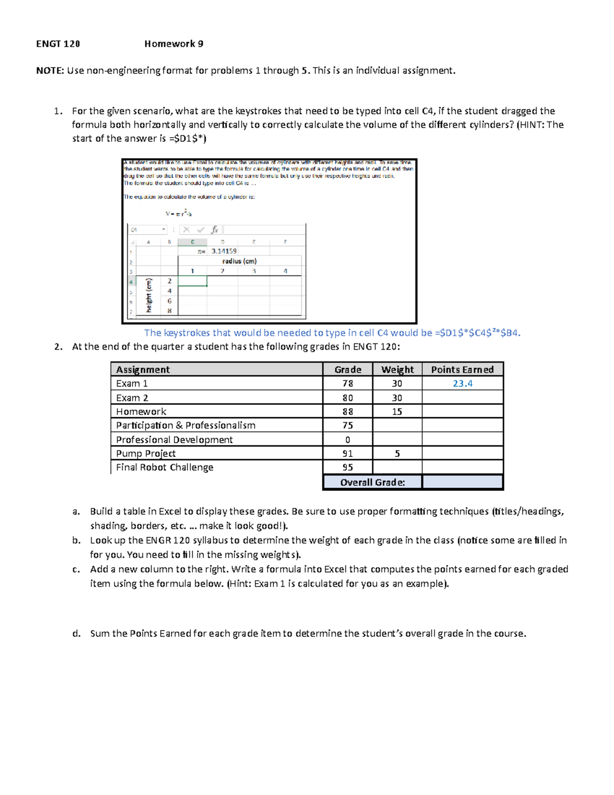 Homework 9 ENGT221- unfinished - ENGT 120 Homework 9 NOTE: Use non-engineering format for ...