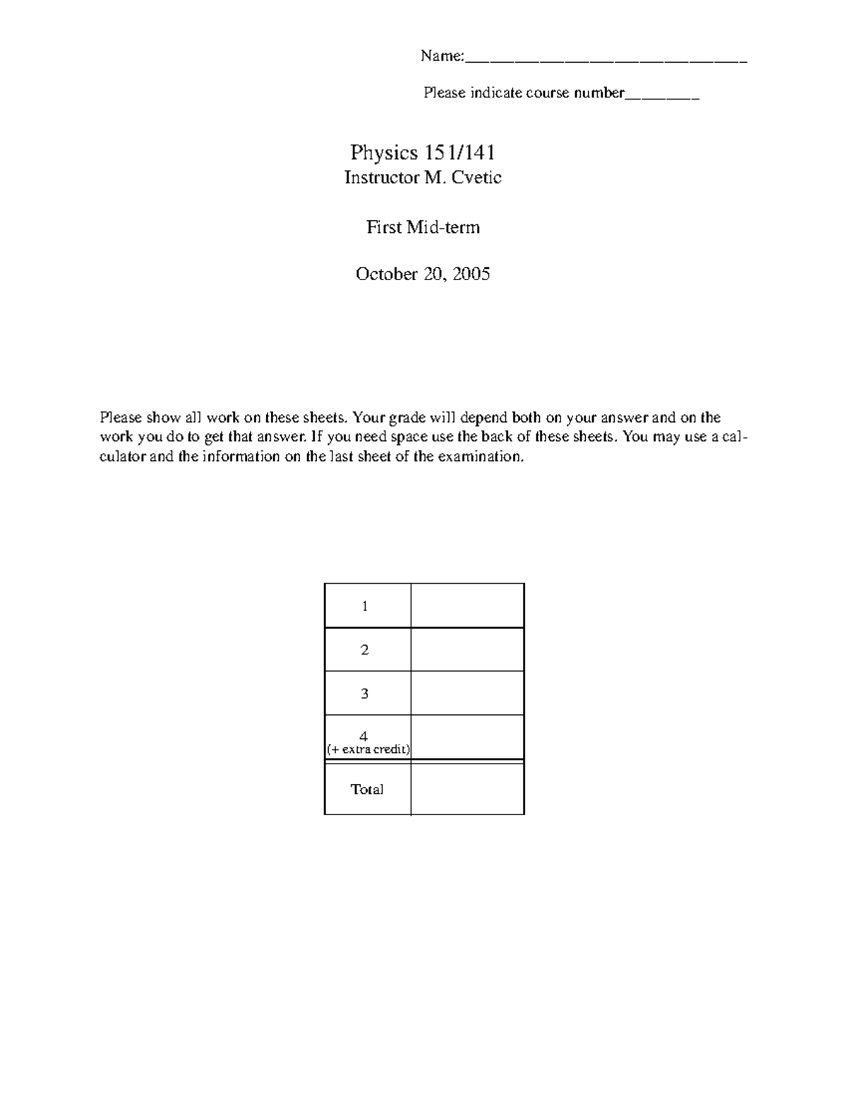 Phys.151-141-Midterm-Fall 2005 - Please indicate course number_________ Physics 151/ Instructor ...