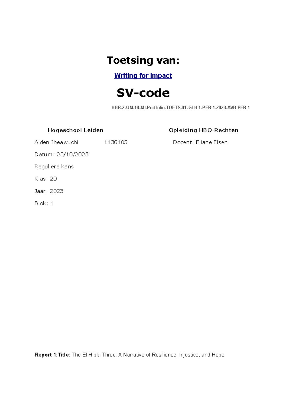 Engels E plus R - 2 x essay 2 x report - Toetsing van: Writing for ...