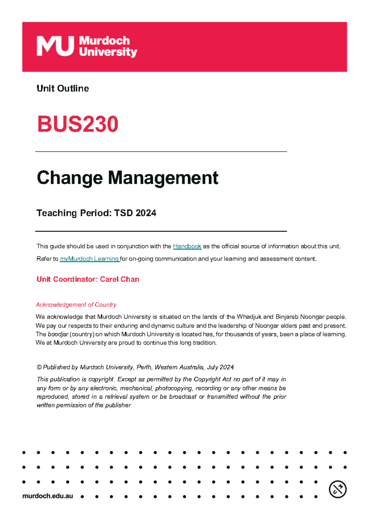 BUS230 Unit Outline 2024 TSD - Unit Outline BUS23 0 Change Management Teaching Period: TSD 2024 ...