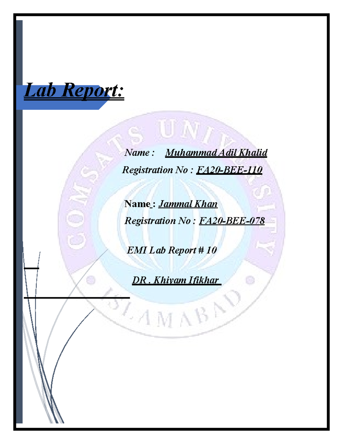 EMI Lab report 10 Roll no 110 and 078 - Lab Report: Name : Muhammad Adil Khalid Registration No ...