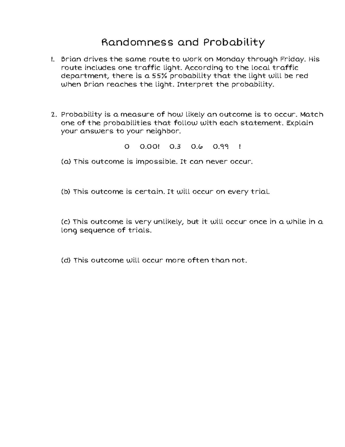 Randomness & Probability - Randomness and Probability Brian drives the same route to work on ...