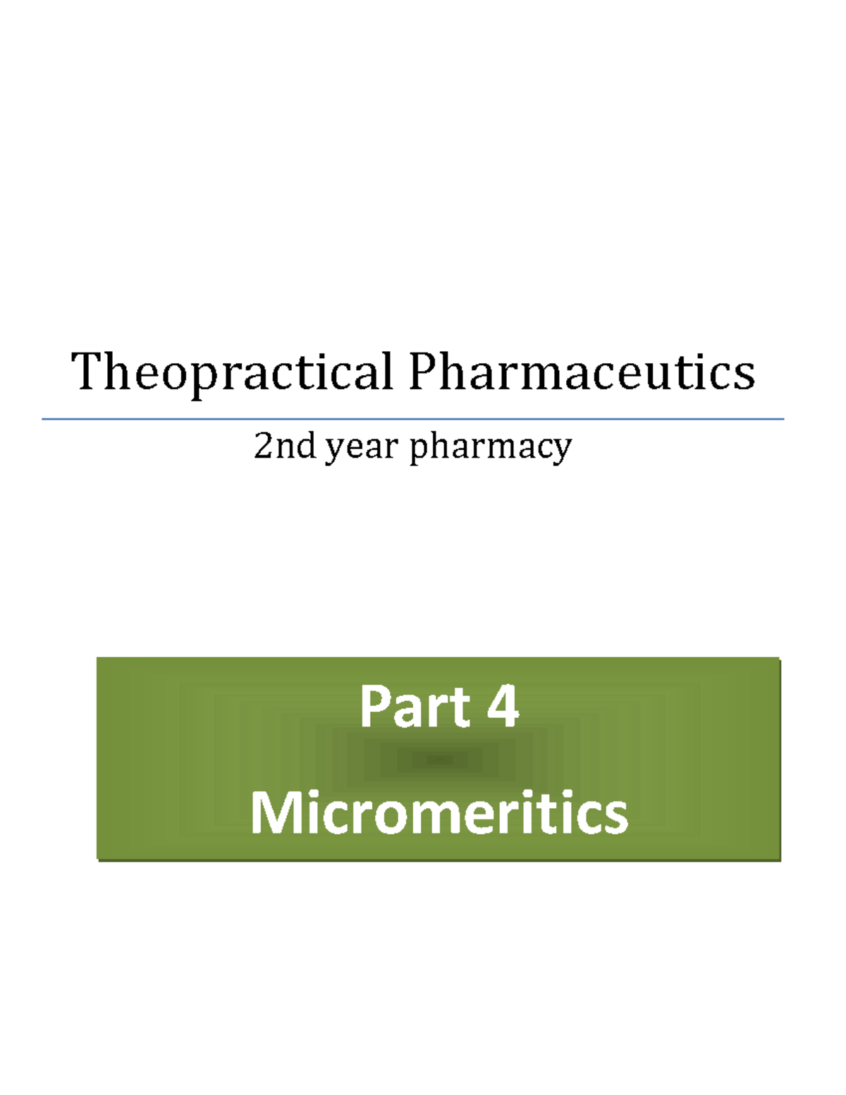 Theopractical part 4 (Micromeritics) - 2nd year pharmacy Part 4 Micromeritics ####### [A. Fathy ...