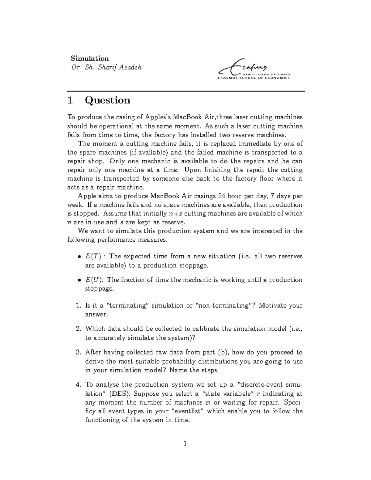 DES Example for the exam - Simulation Dr. Sh. Sharif Azadeh 1 Question ...