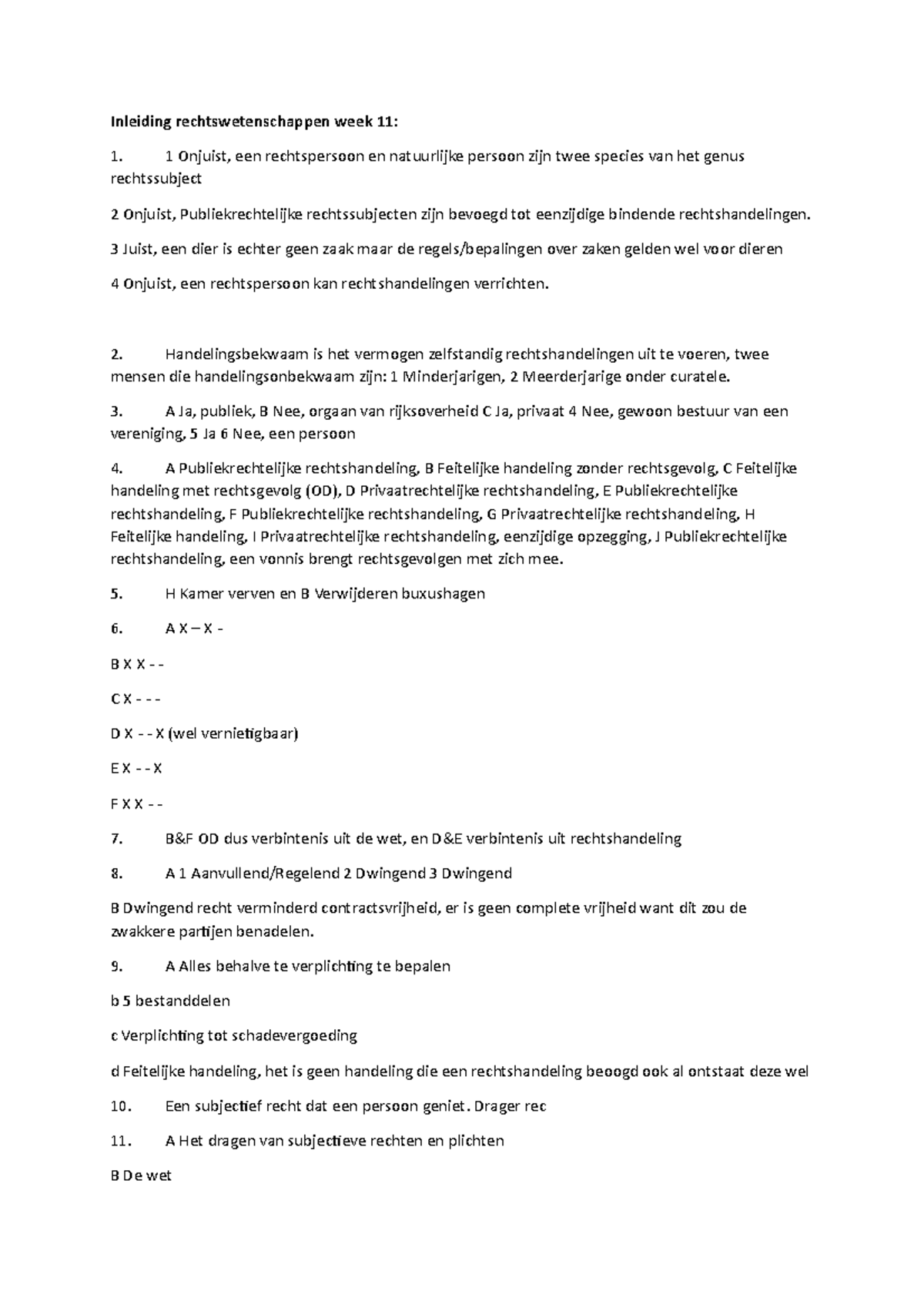 Inleiding rechtswetenschappen week 11 - 3 Juist, een dier is echter ...