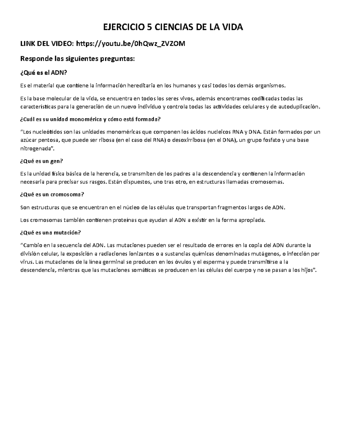 Ejercicio 5 Ciencias DE LA VIDA - EJERCICIO 5 CIENCIAS DE LA VIDA LINK DEL VIDEO: youtu/0hQwz ...