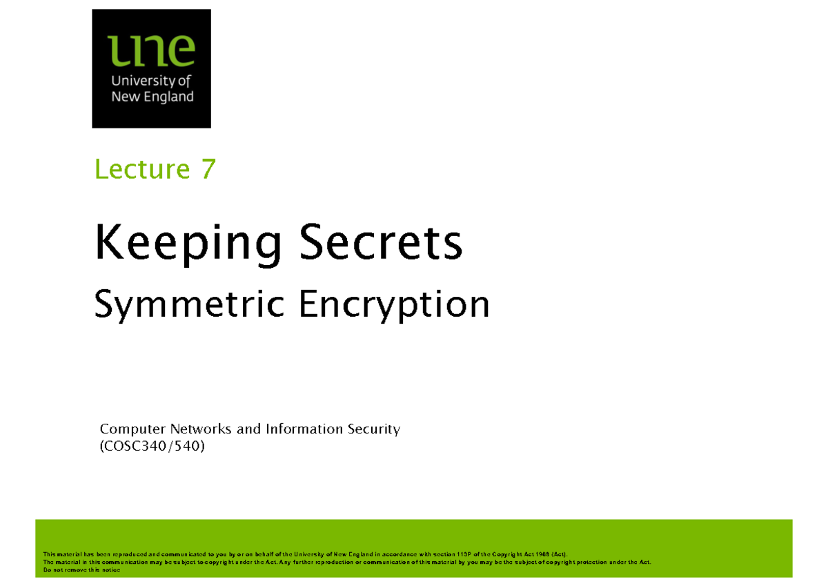 COSC340-Lecture 07-Symmetric Encryption - COSC101 - UNE - Studocu