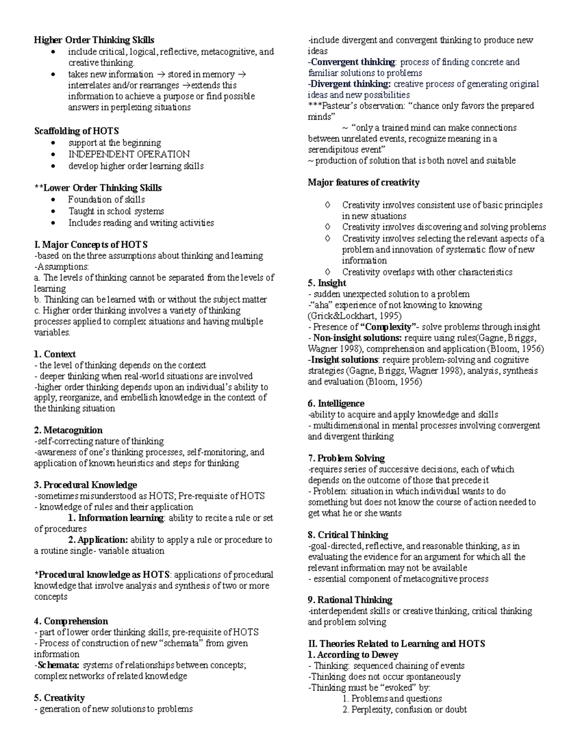 Higher Order Thinking Skills - takes new information à stored in memory ...