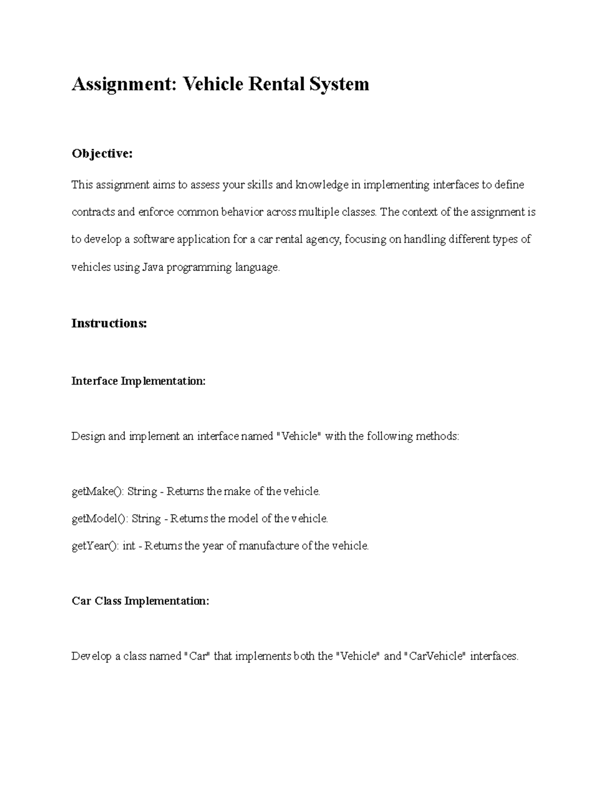Assignment 6 - 90% Rating - Assignment: Vehicle Rental System Objective: This assignment aims to ...