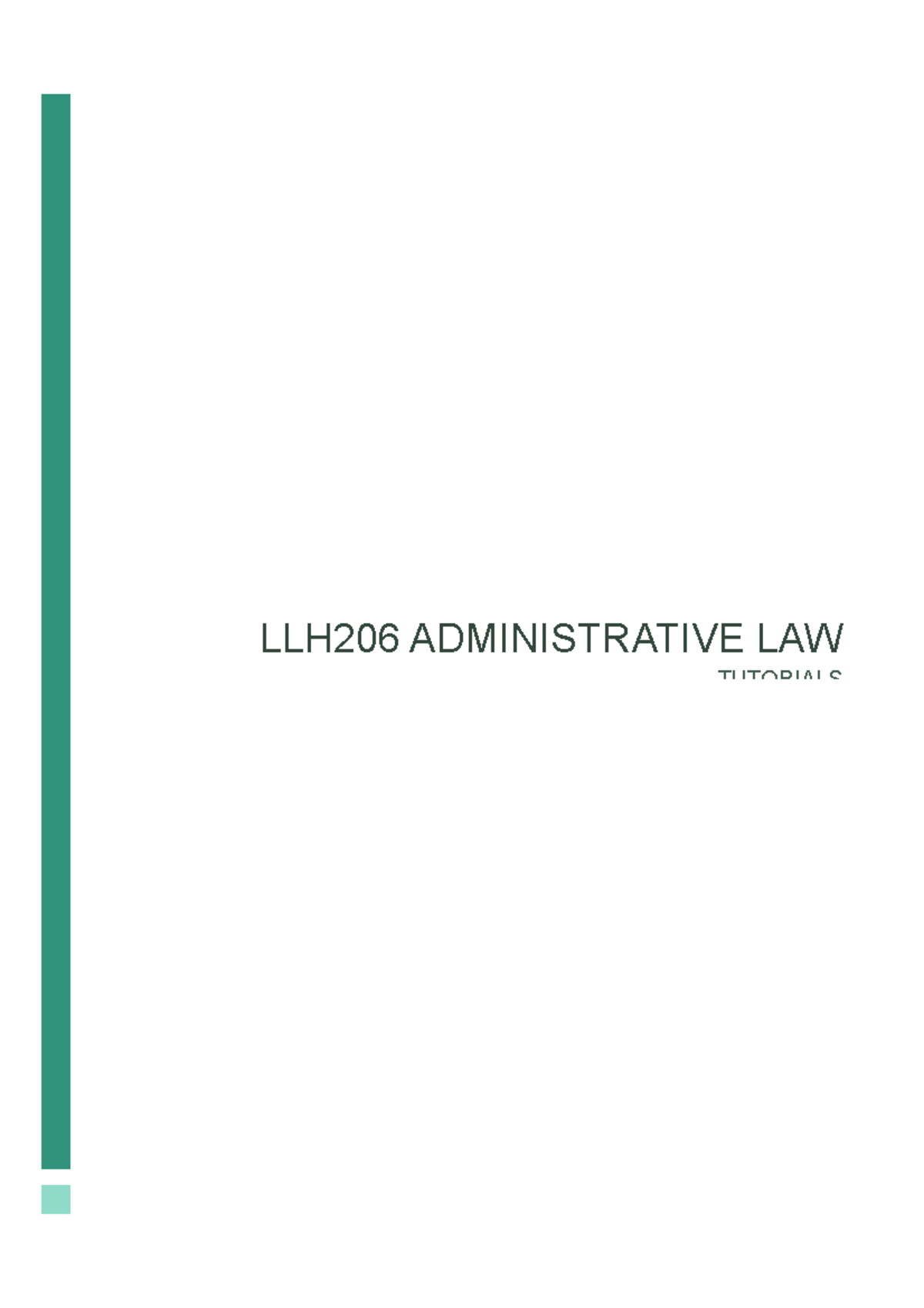 Admin tutorials - Tutorial answers from the semester - LLH206 ADMINISTRATIVE LAW TUTORIALS TABLE ...