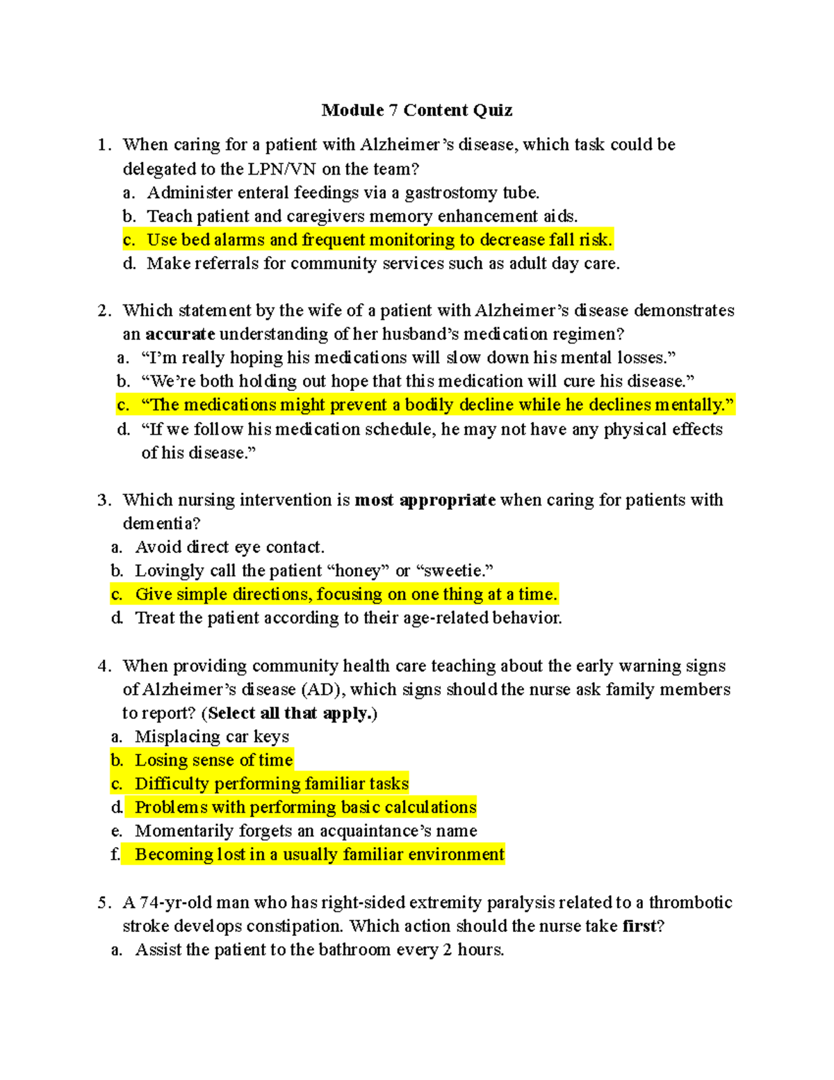Practice Quiz week 8 - Module 7 Content Quiz When caring for a patient ...
