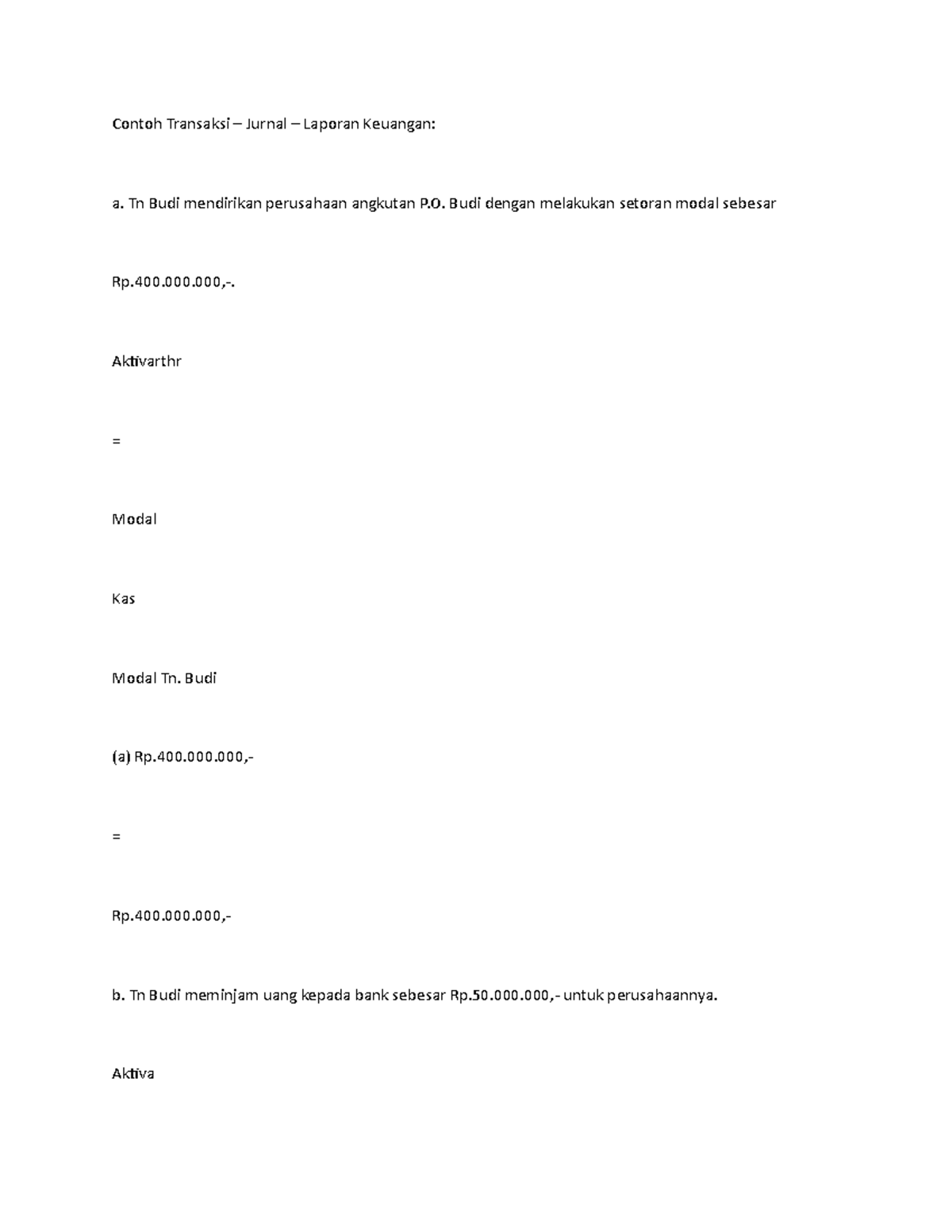 Contoh Transaks - Tn Budi mendirikan perusahaan angkutan P. Budi dengan ...