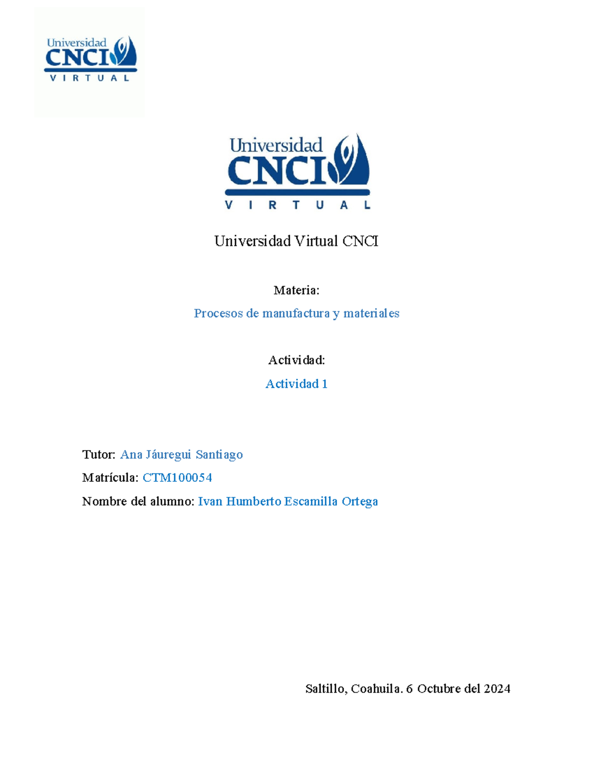 Procesos de manufactura y materiales(Actividad 1)- CTM100054 - Universidad Virtual CNCI Materia ...