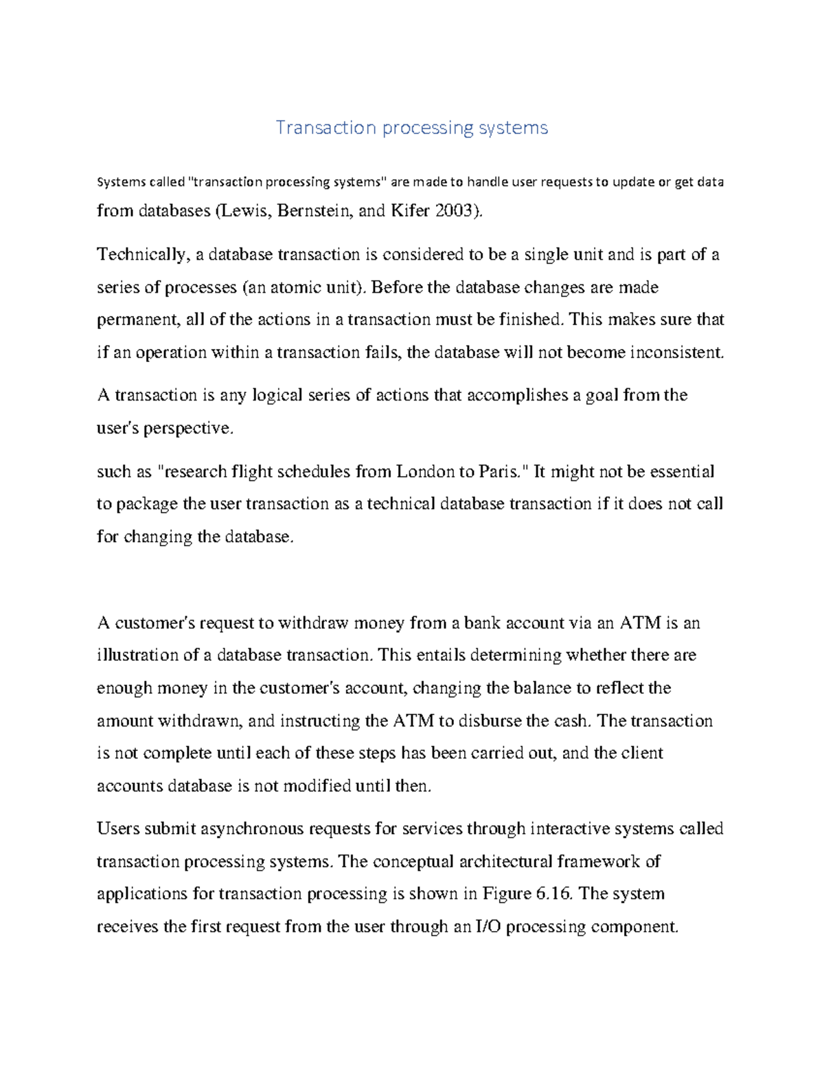 Transaction processing systems - Transaction processing systems Systems called "transaction ...