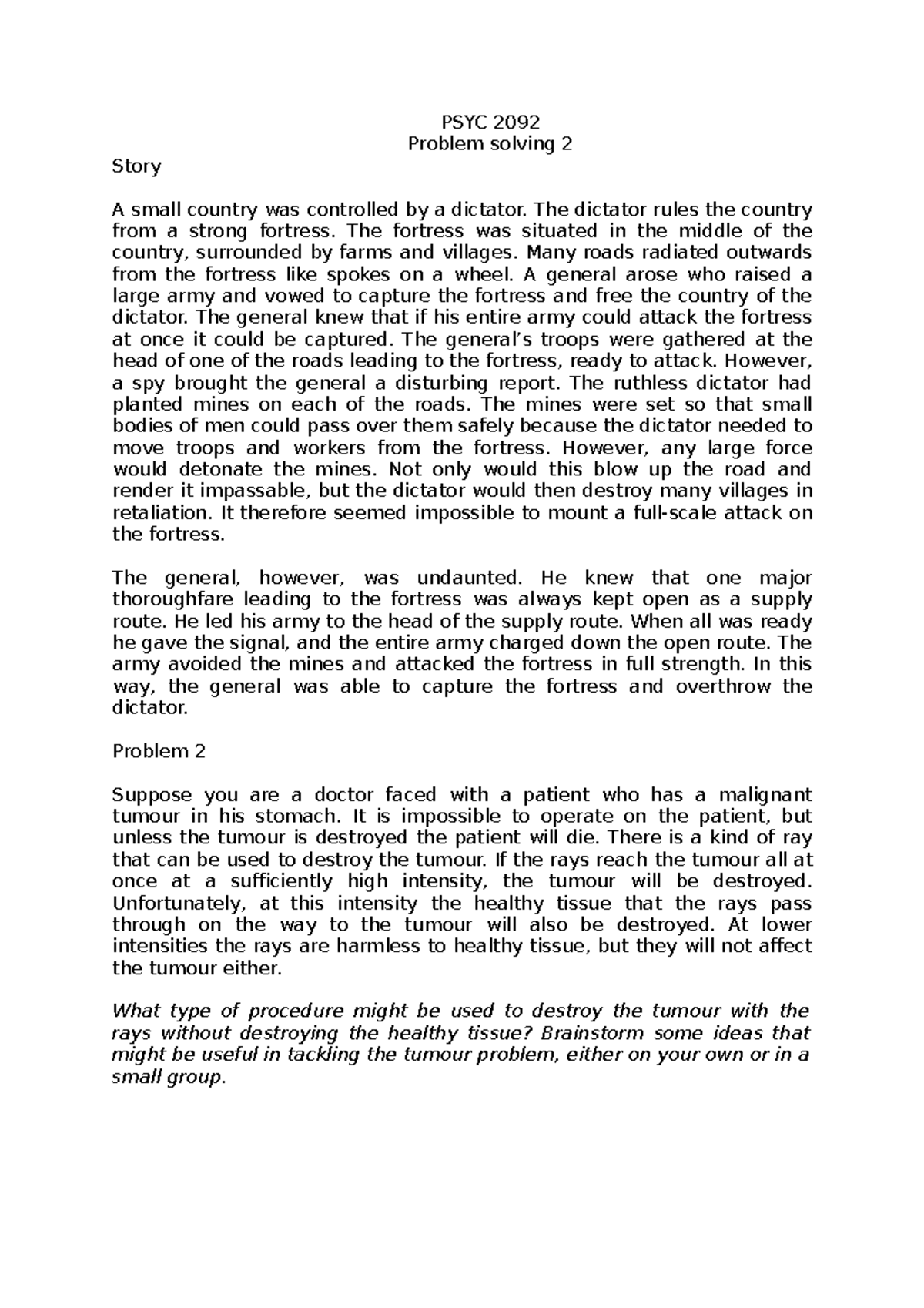 Problem Solving Worksheet 3 - PSYC 2092 Problem solving 2 Story A small ...