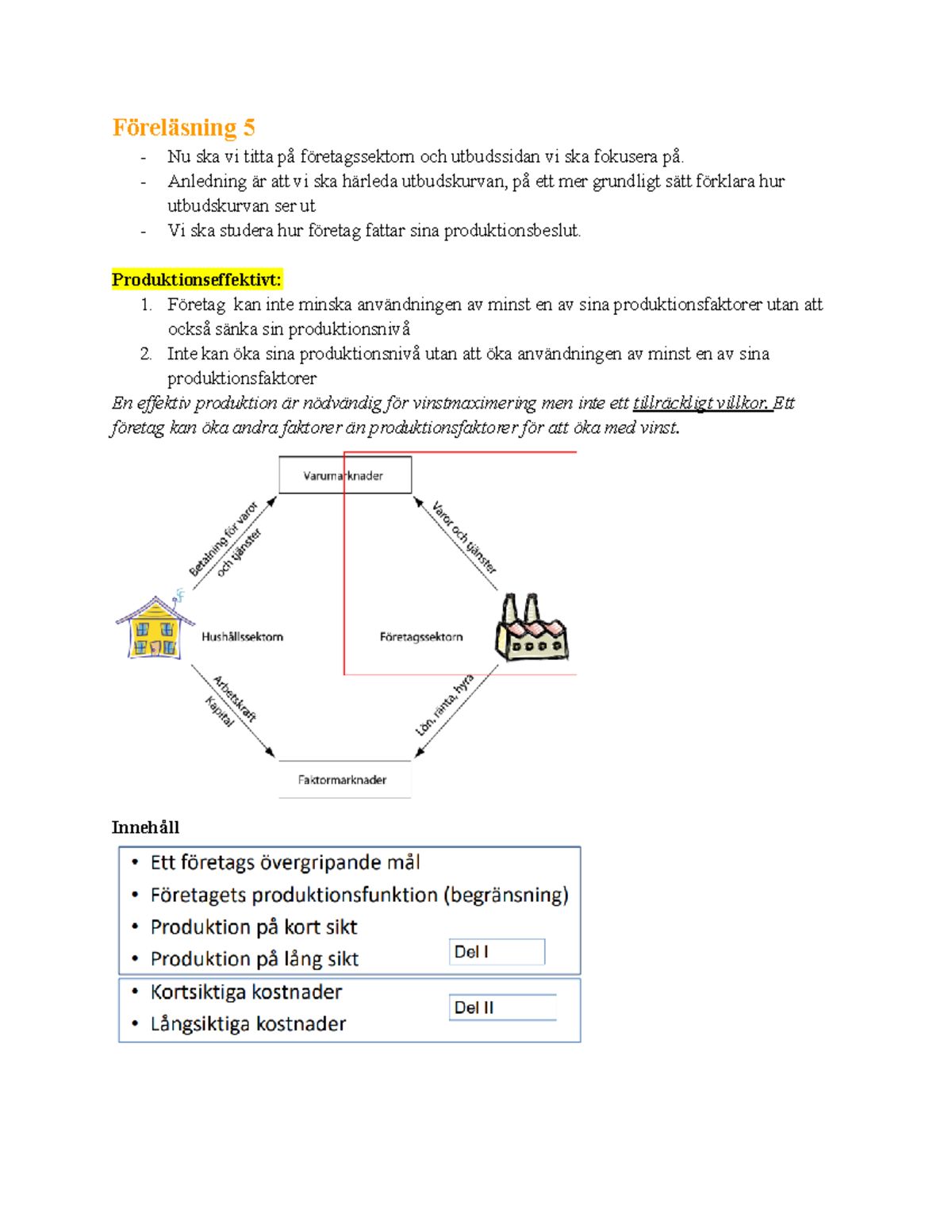Föreläsningsanteckningar lektion 5 - Föreläsning 5 Nu ska vi titta på företagssektorn och - Studocu