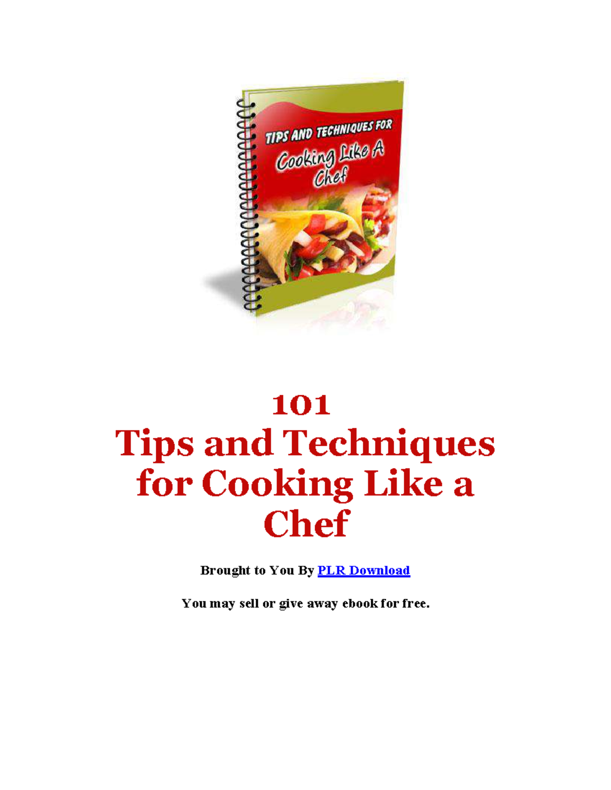 101 Tips And Techniques For Cooking Like A Chef - 101 Tips and ...