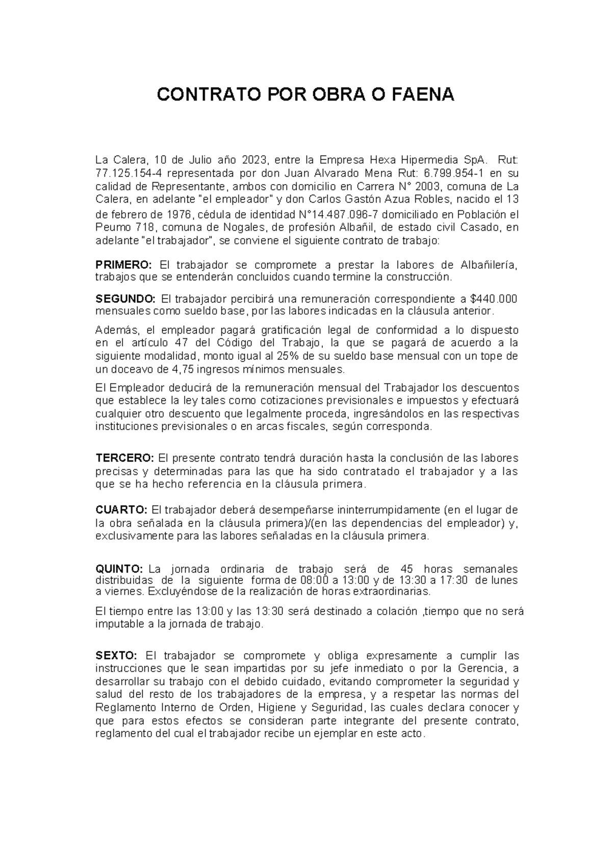 Contrato POR OBRA - CONTRATO POR OBRA O FAENA La Calera, 10 de Julio año 2023 , entre la Empresa ...