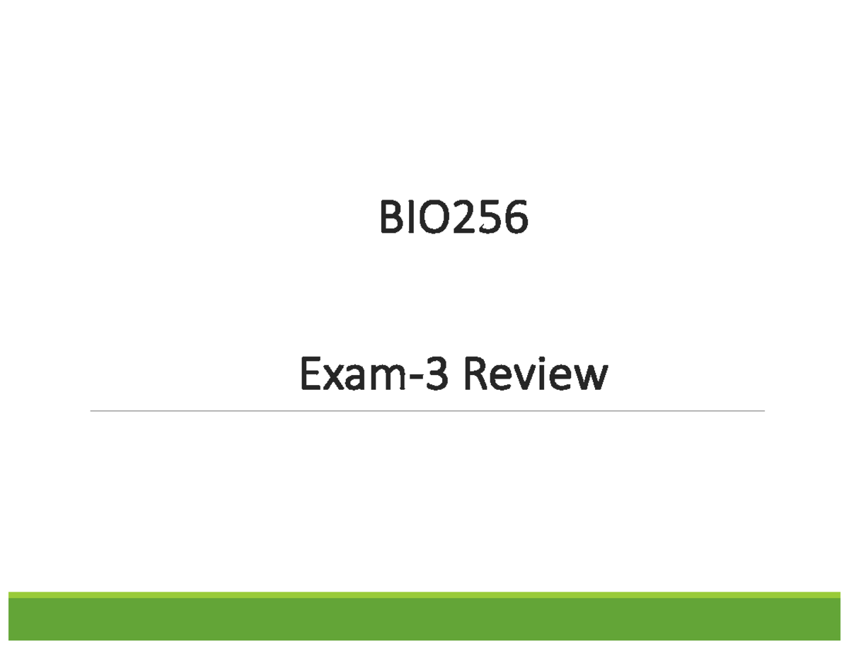 BIO256.Exam3 Review - study guide - BIO Exam-3 Review Exam 3 Content ...