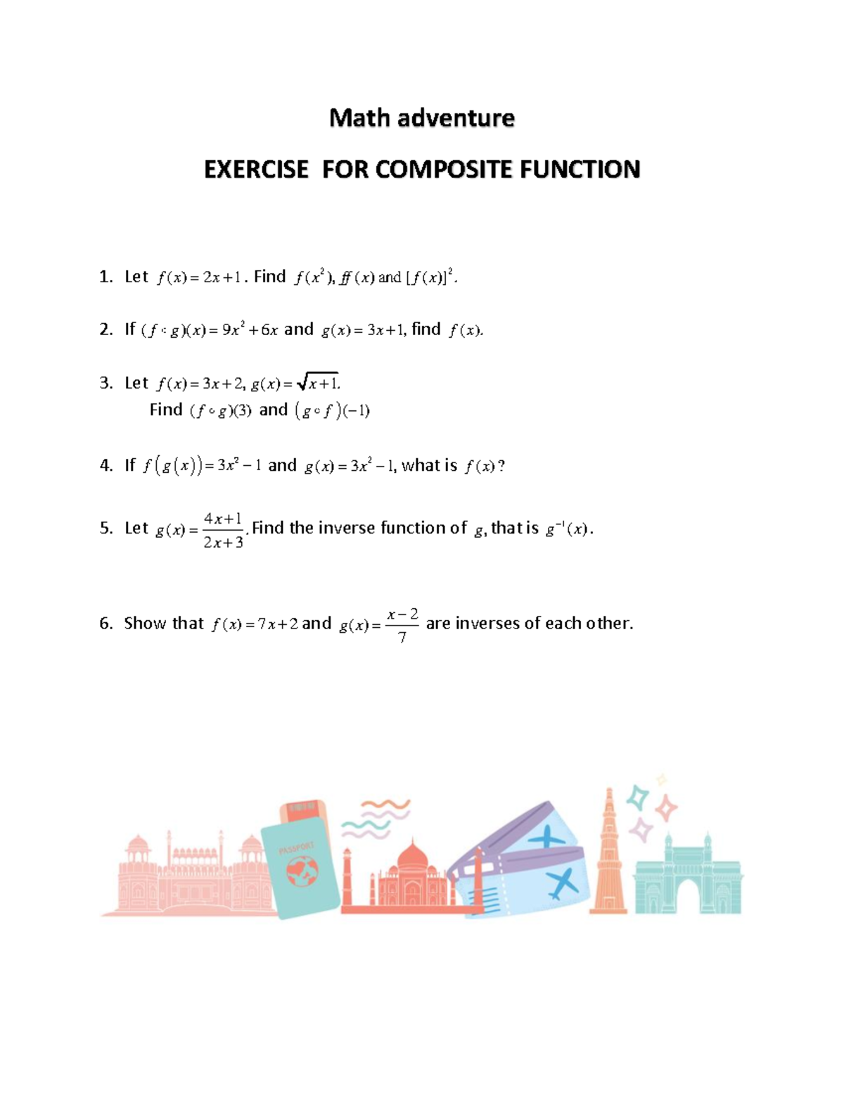 Math adventure - JUST EXTRA EXCERCISE - Math adventure EXERCISE FOR COMPOSITE FUNCTION 1. Let f ...