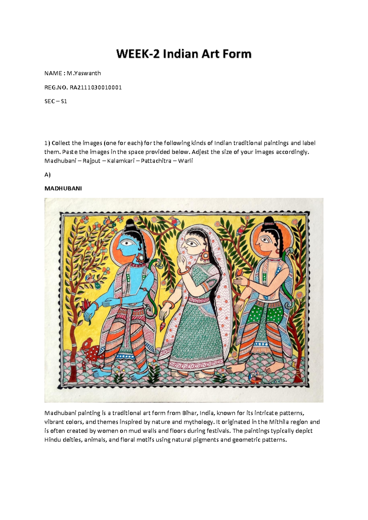 WEEK 2 01 IAF - WEEK-2 Indian Art Form NAME : M REG. RA SEC – S Collect the images (one for each ...