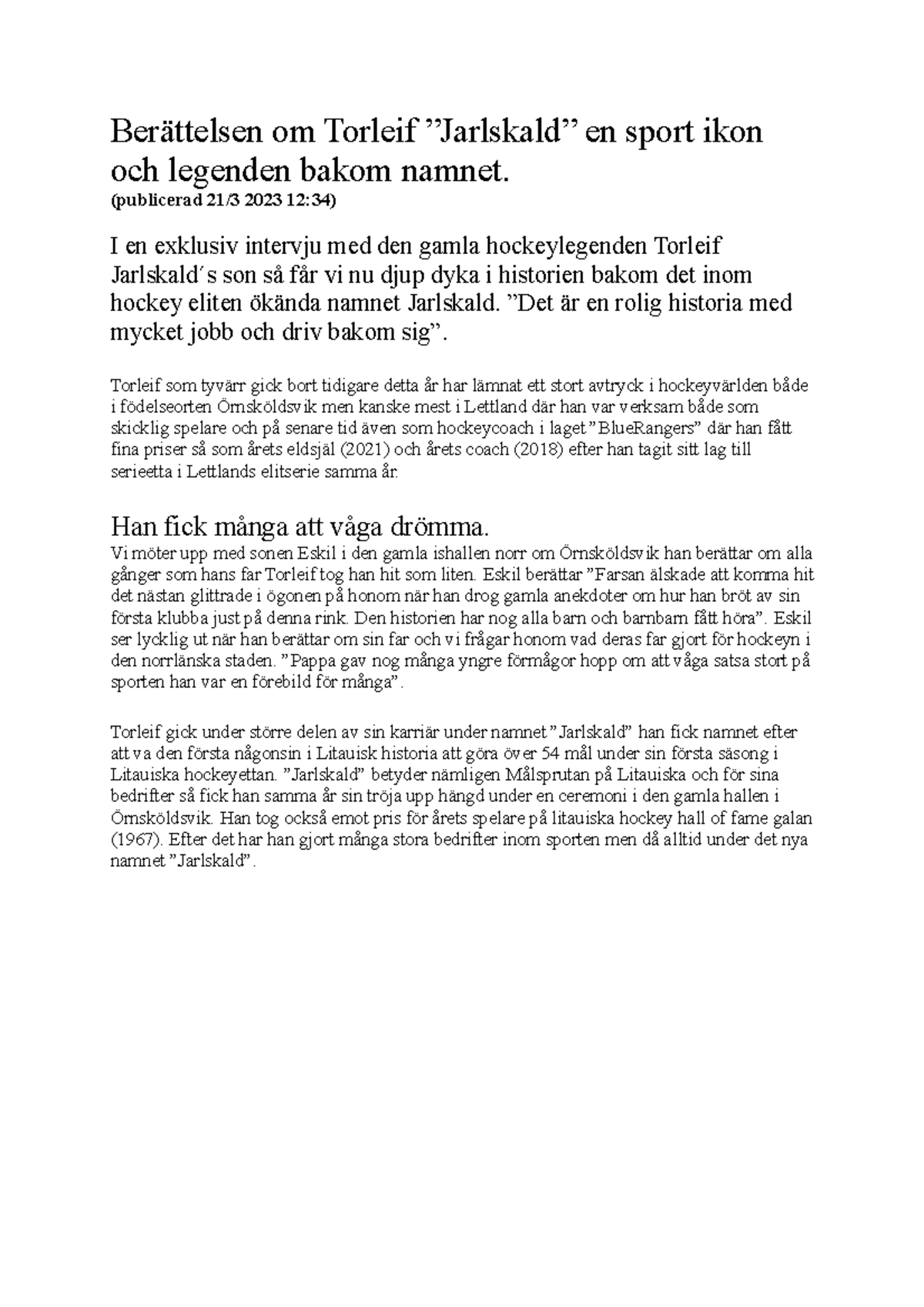 Berättelsen om Torleif - Berättelsen om Torleif ”Jarlskald” en sport ...