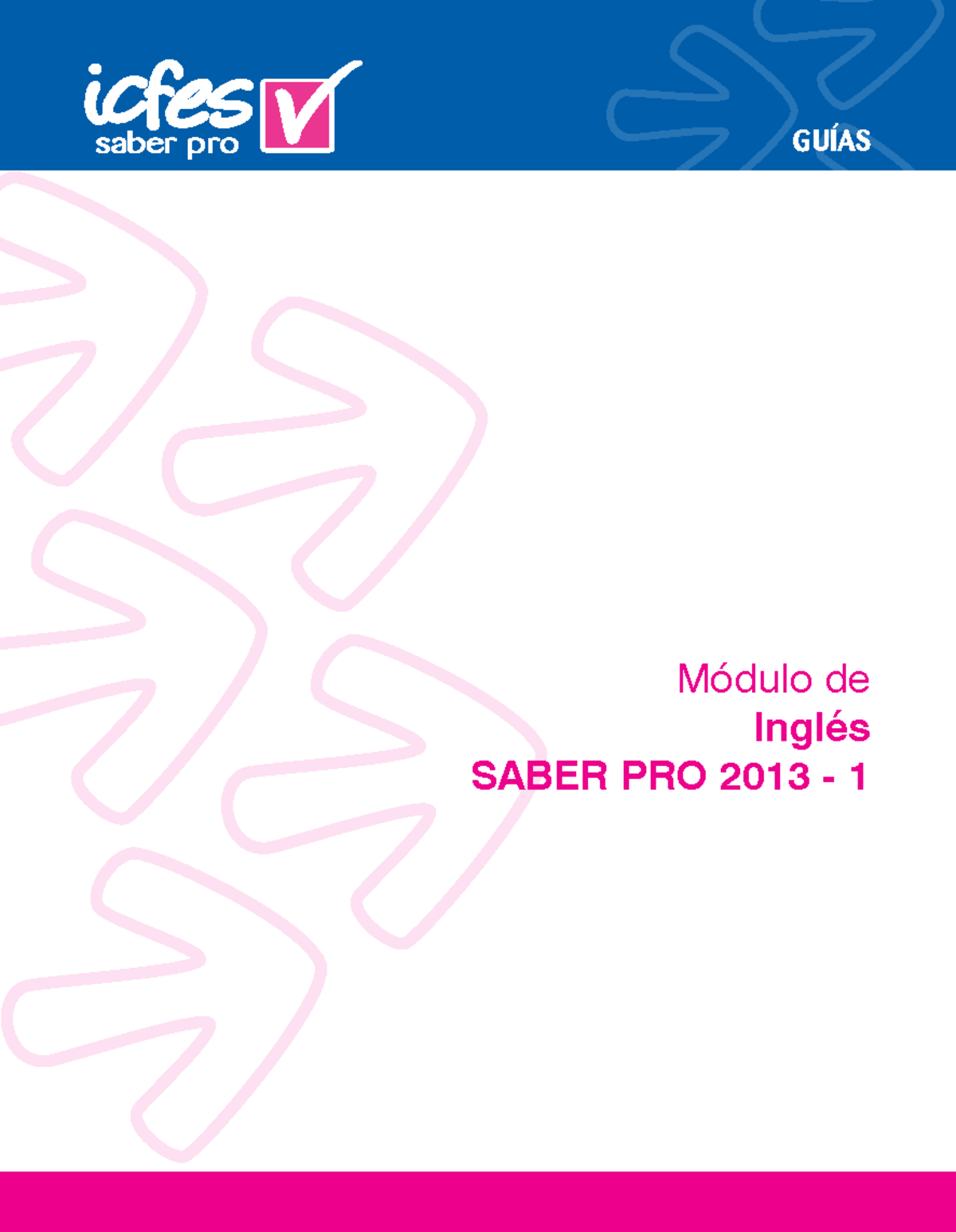 Módulo- Inglés 2013 - ingles basico - GUÍAS Módulo de Inglés SABER PRO 2013 - 1 Módulo de Inglés ...