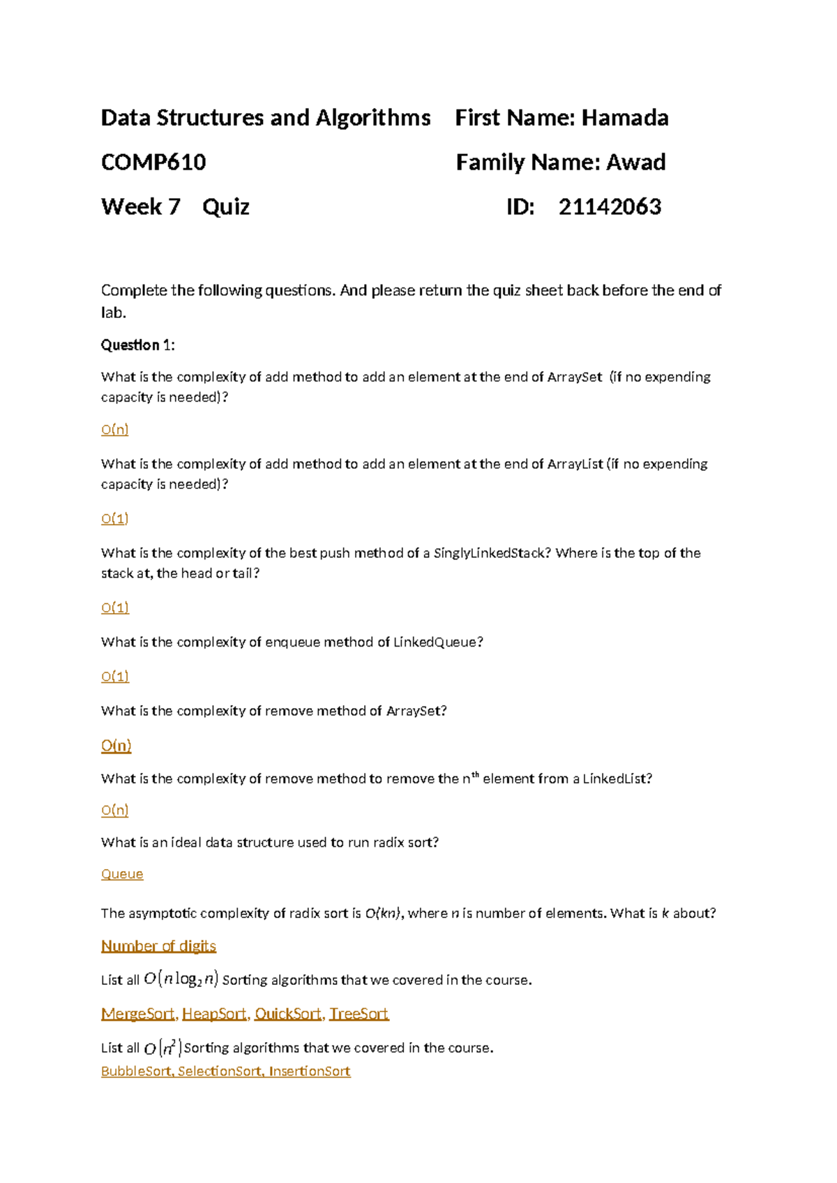 Lab6 - Data Structures and Algorithms First Name: Hamada COMP610 Family Name: Awad Week 7 Quiz ...