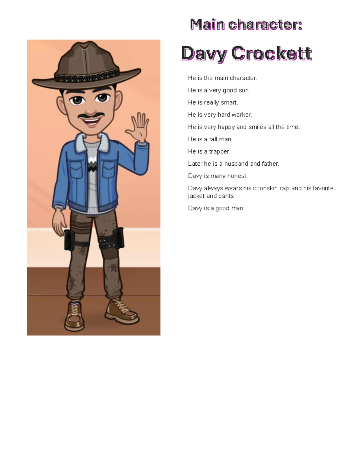 Davy Crockett - Inglés 1 - He is the main character. He is a very good ...