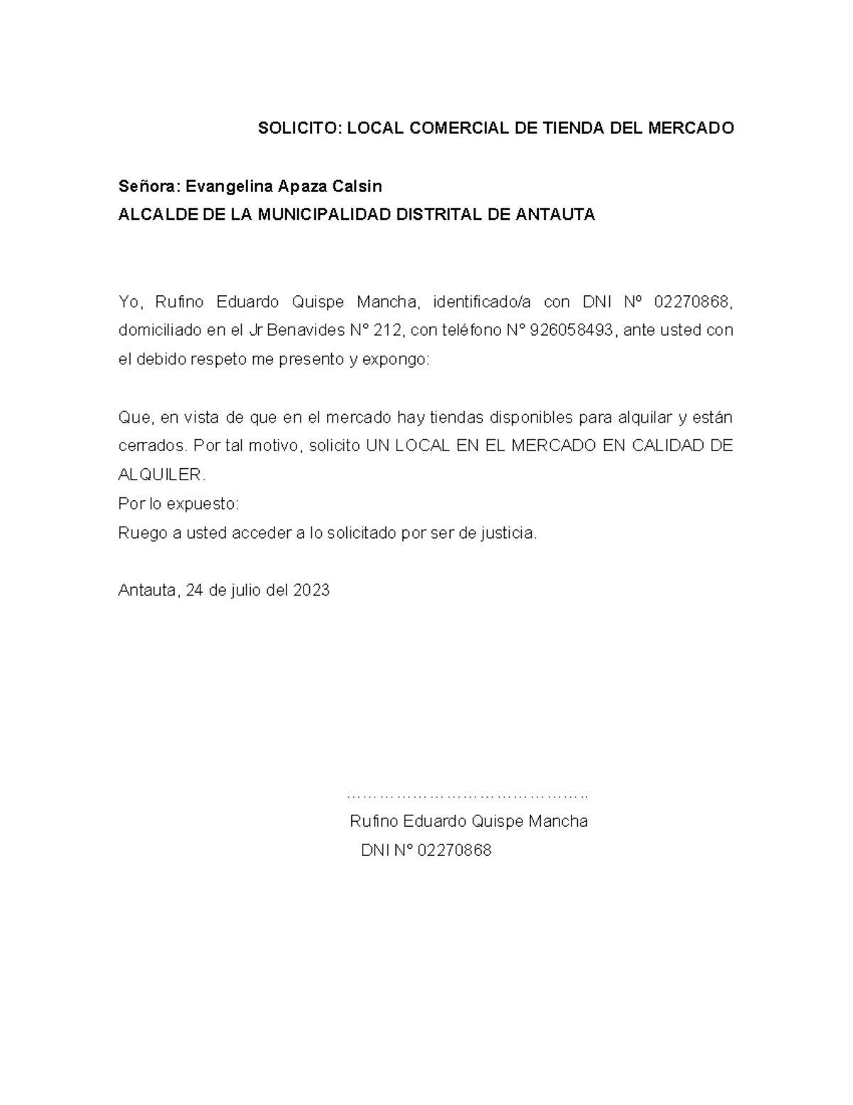 Solicitud dirigida al alcalde - SOLICITO: LOCAL COMERCIAL DE TIENDA DEL MERCADO Señora ...