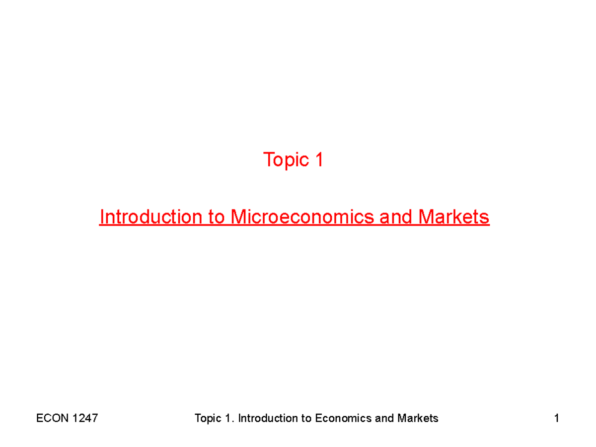 Topic 1 - Introduction To Economics and Markets - Topic 1 Introduction ...