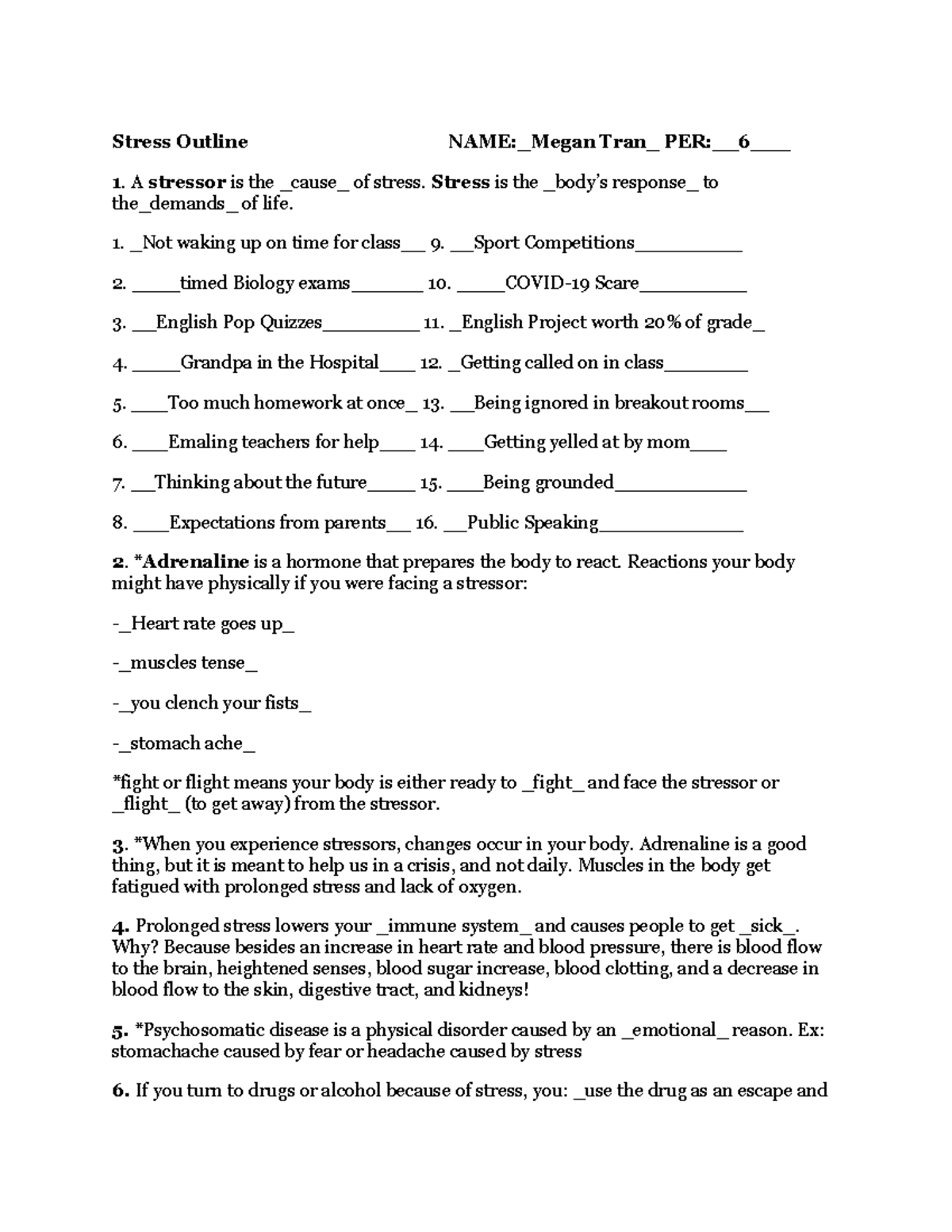 Stress Notes - Stress Outline NAME:Megan Tran PER:6_ A stressor is the ...