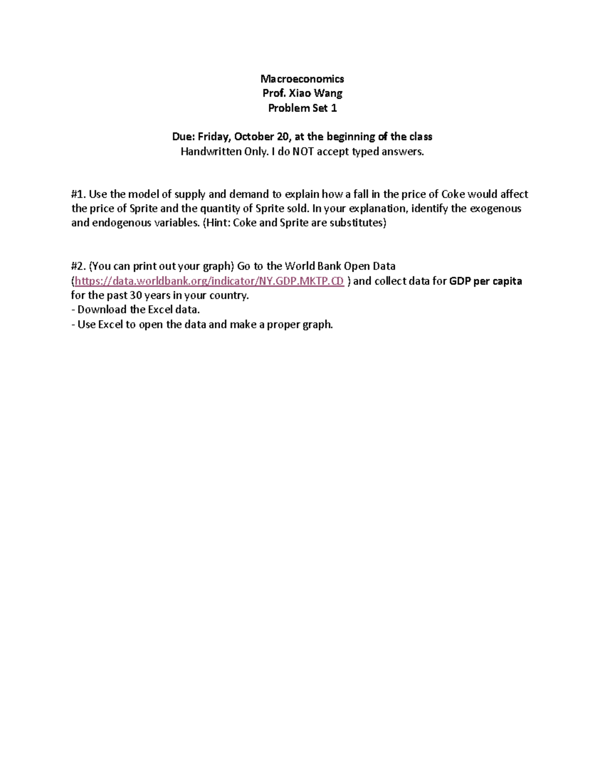 PS1 - PS1 - Macroeconomics Prof. Xiao Wang Problem Set 1 Due: Friday, October 20, at the ...