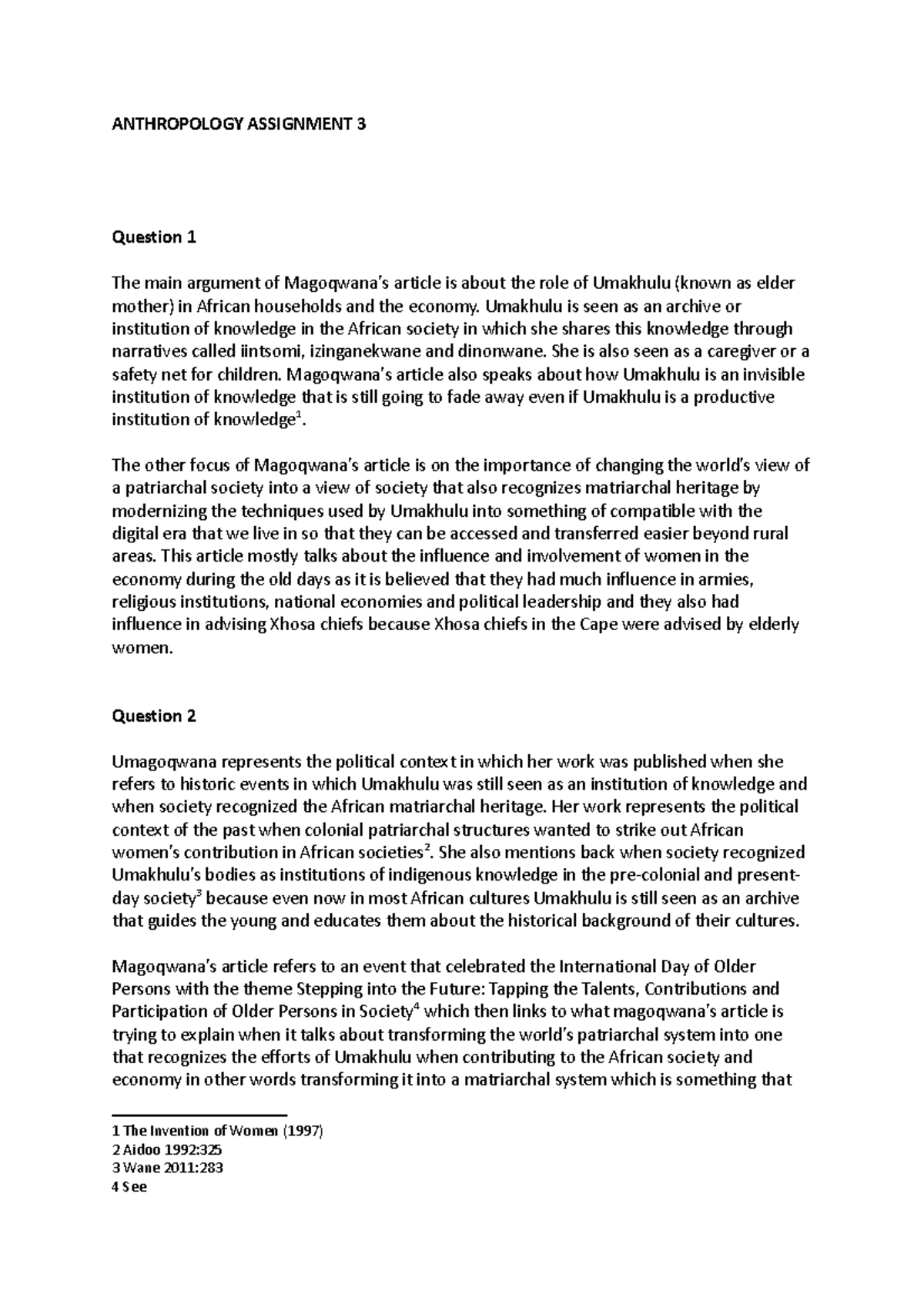 Anthropology Assignment 3 - ANTHROPOLOGY ASSIGNMENT 3 Question 1 The main argument of Magoqwana ...