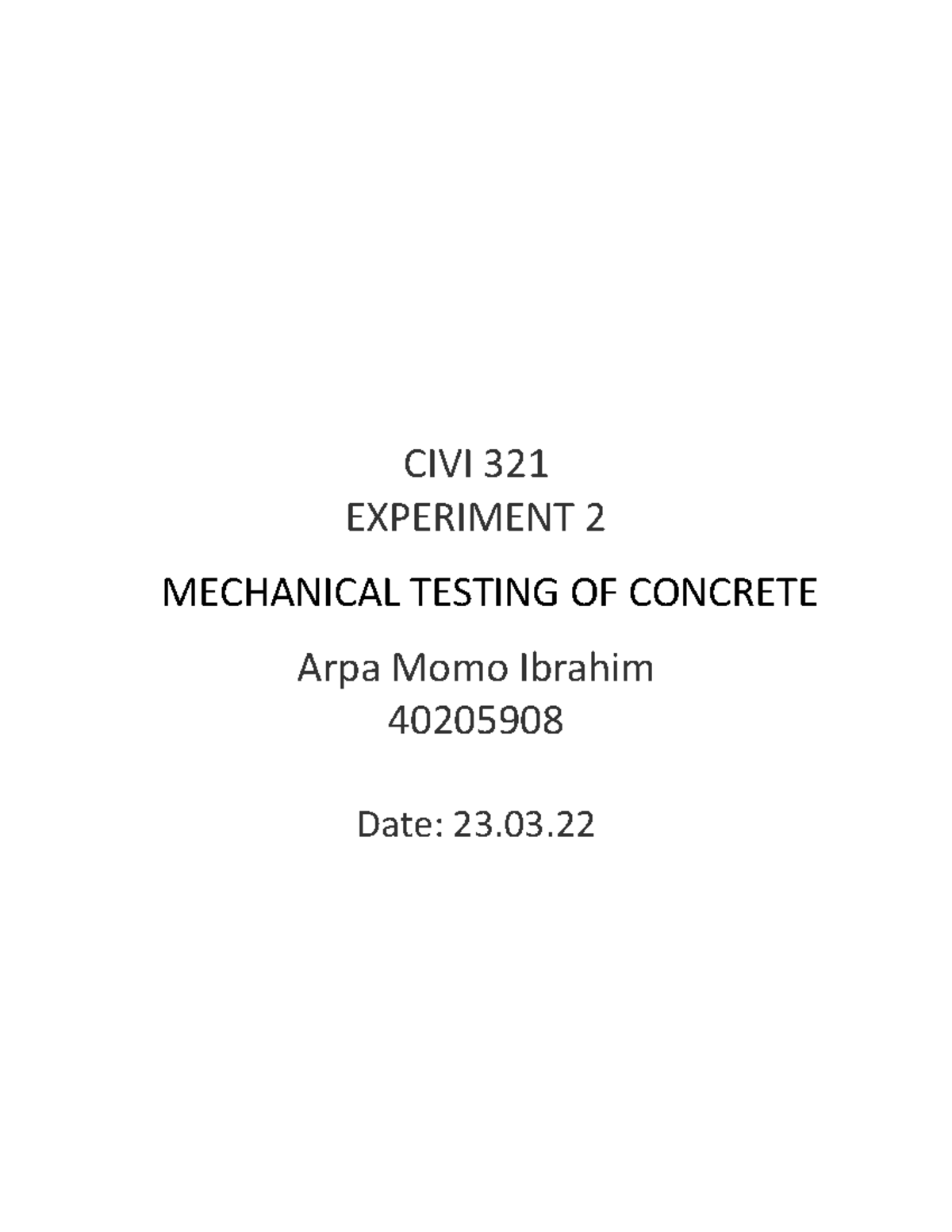 LAB3 - LAB REPORT - CIVI 321 EXPERIMENT 2 MECHANICAL TESTING OF ...
