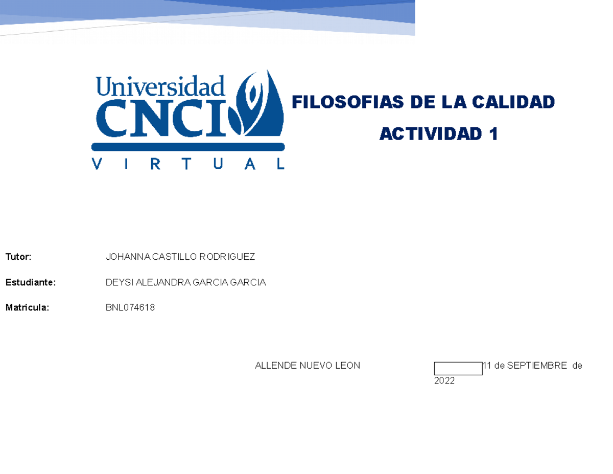 Actividad 1 Filosofia - FILOSOFIAS DE LA CALIDAD ACTIVIDAD 1 Tutor: JOHANNA CASTILLO RODRIGUEZ ...