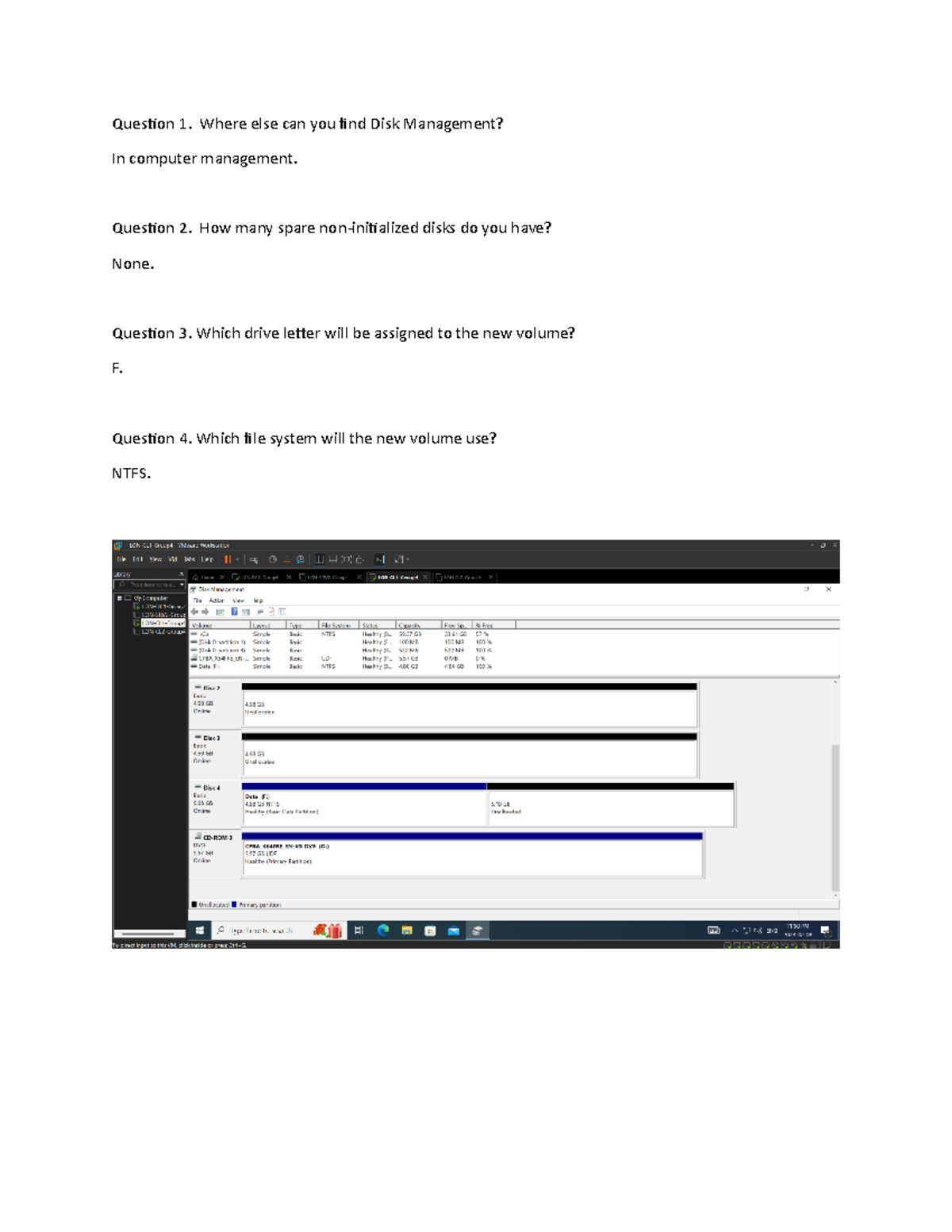 CNET102 LAB07 - Question 1. Where else can you find Disk Management? In computer management ...