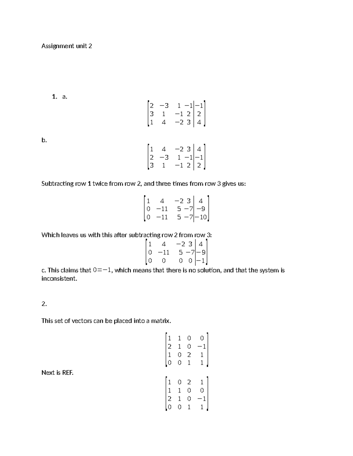 Assignment unit 2 - Some work in Math - Assignment unit 2 a. ####### [ 2 − 3 1 3 1 − 1 1 4 − 2 − ...