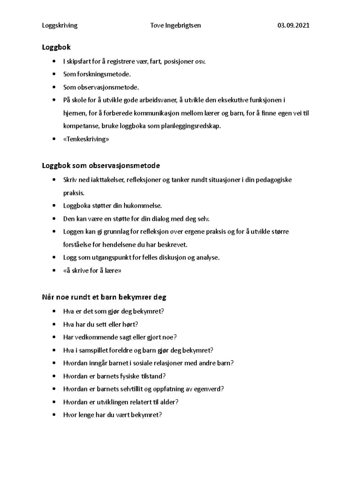 Hvordan jobbe med loggbok - Loggskriving Tove Ingebrigtsen 03. Loggbok ...