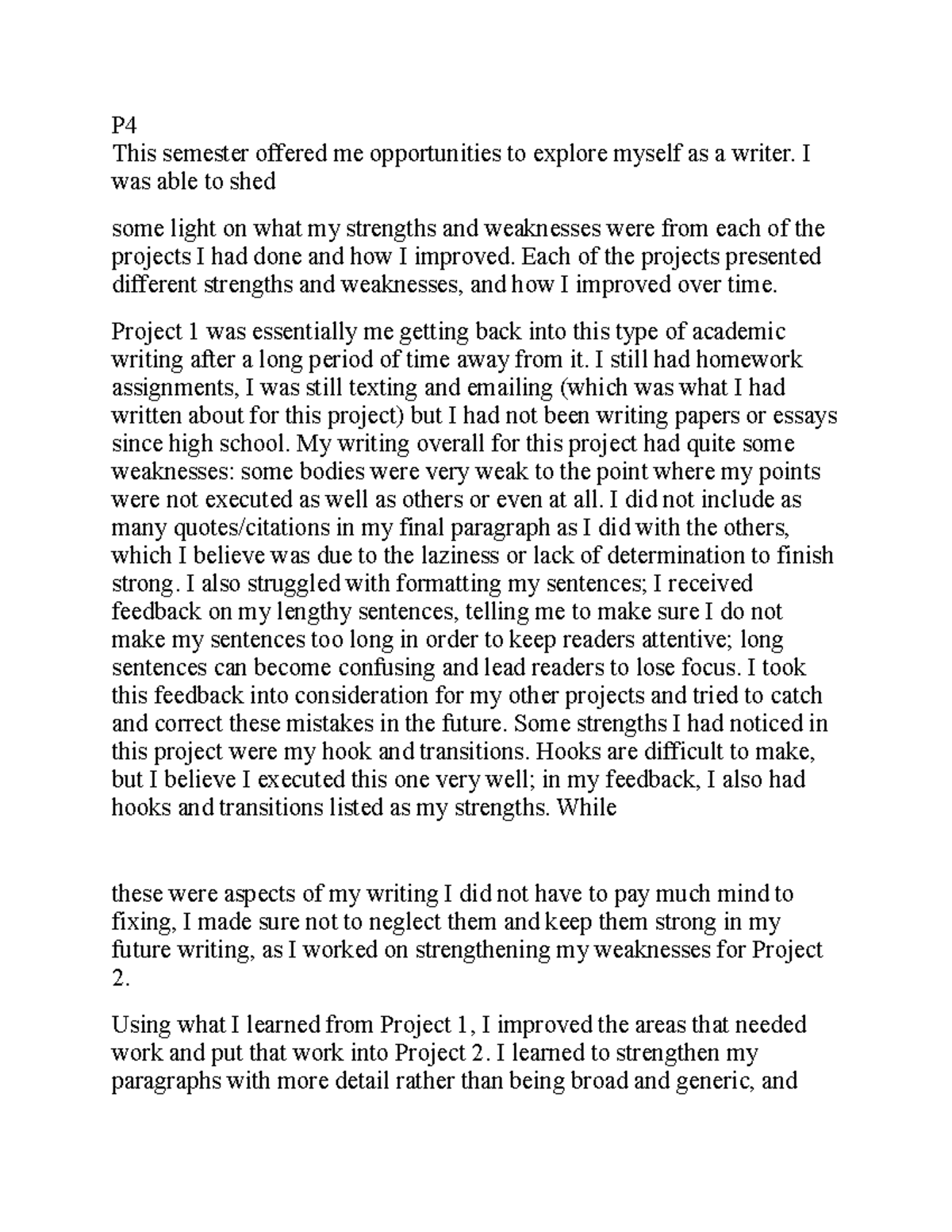 P4 - essay 4 - P This semester offered me opportunities to explore ...