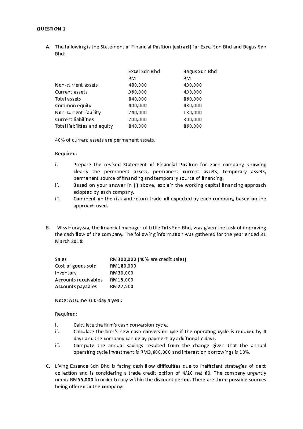 Tutorial Question chapter 3 - QUESTION 1 A. The following is the Statement of Financial Position ...
