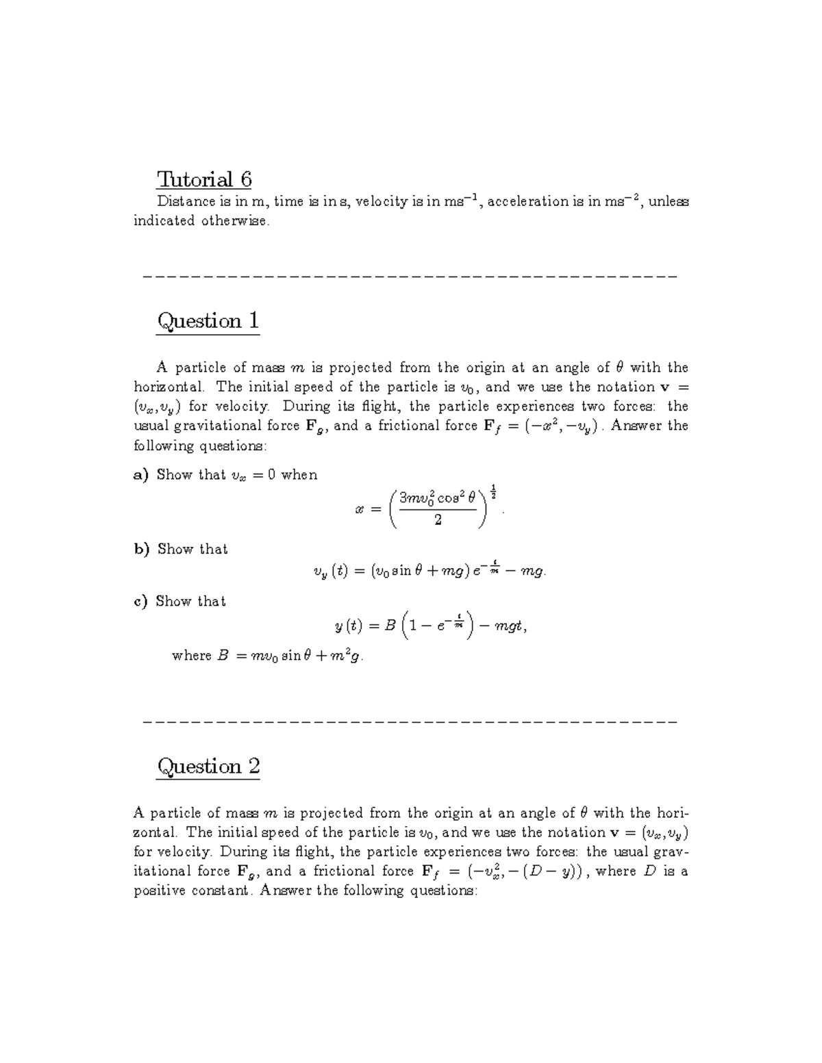 Additional Tutorial 2 2022 - Tutorial 6 Distance is in m, time is in s, velocity is in ms 1 ...