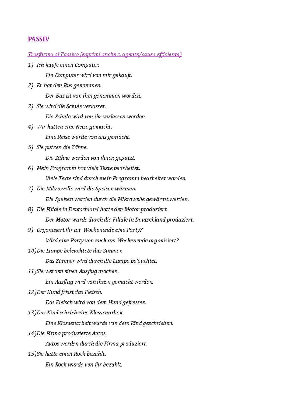 Passiv 2 - PASSIV Trasforma al Passivo (esprimi anche c. agente/causa ...